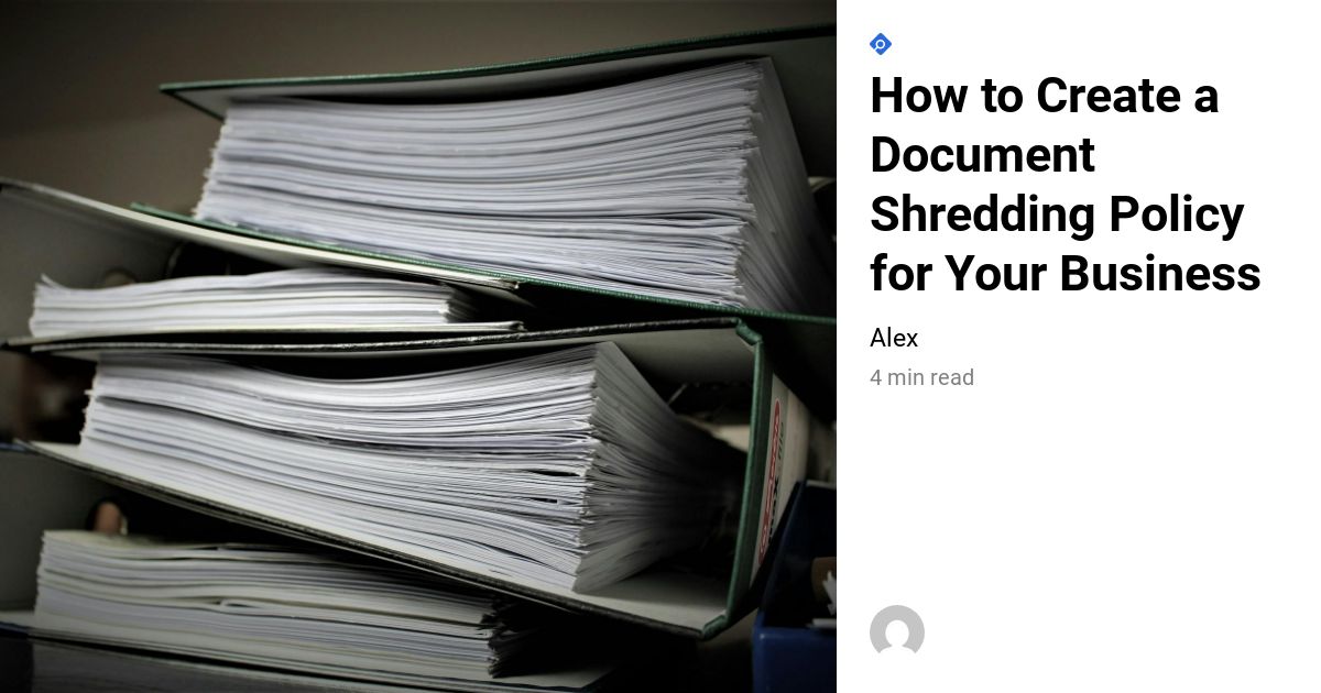 How to Create a Document Shredding Policy for Your Business - Squab ...